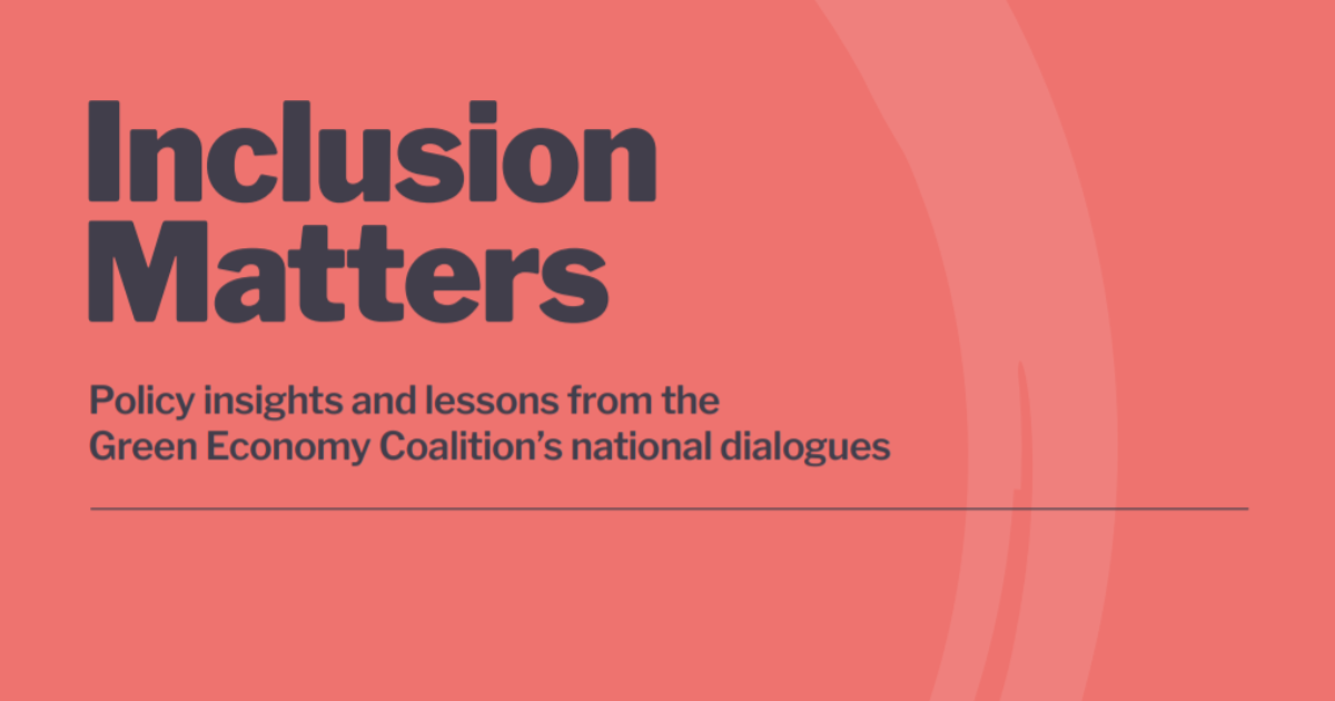 Inclusion Matters: Policy insights and… | Green Economy Coalition